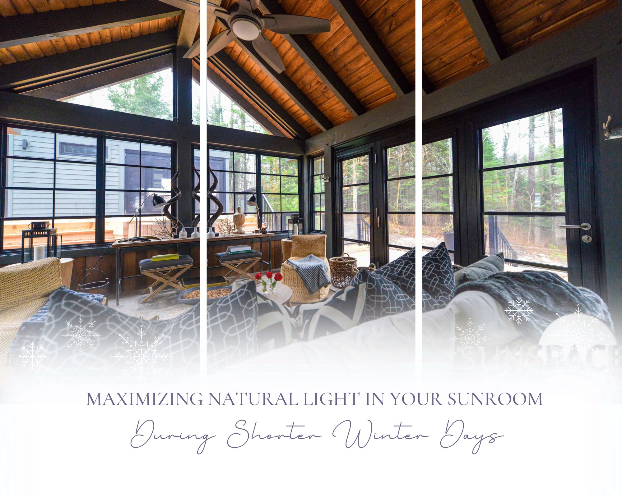 Maximizing Natural Light in Your Sunroom During Shorter Winter Days